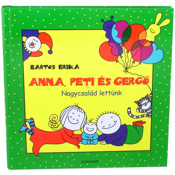 Bartos Erika: Anna, Peti és Gergő - Nagycsalád lettünk - JátékNet.hu
